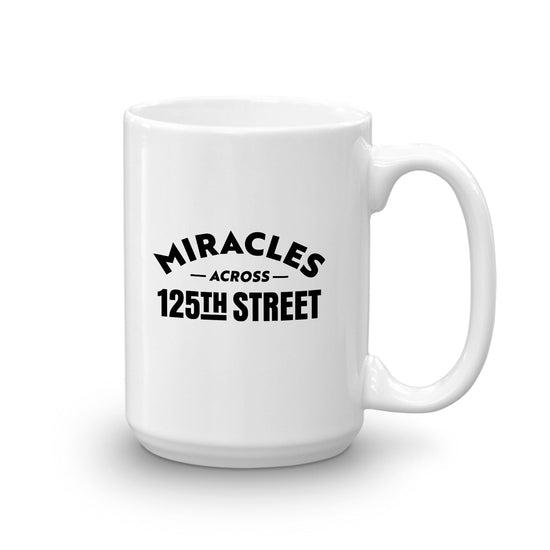 Miracles Across 125th Street Murda Count Harlem Pose White Mug ...